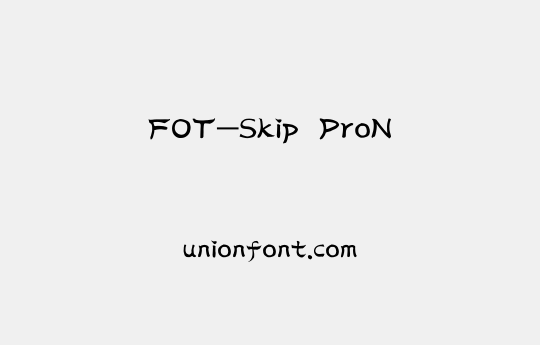 FOT-Skip ProN | 优字网